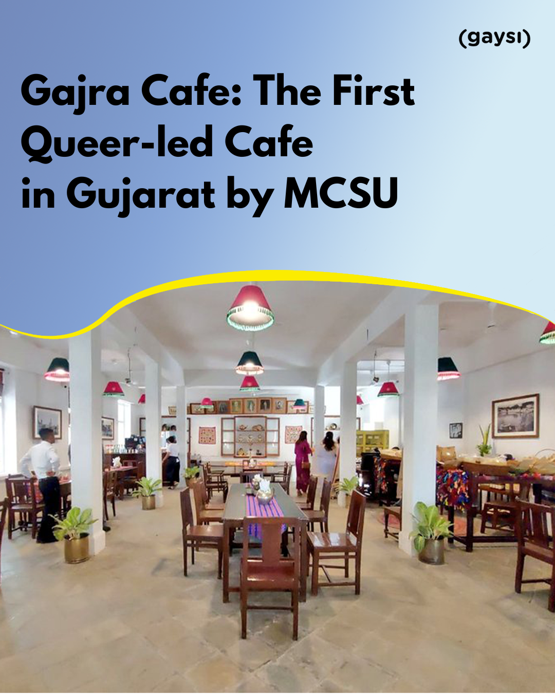 Gajra Cafe: The First Queer-Led Cafe In Gujarat By MCSU - Gaysi
